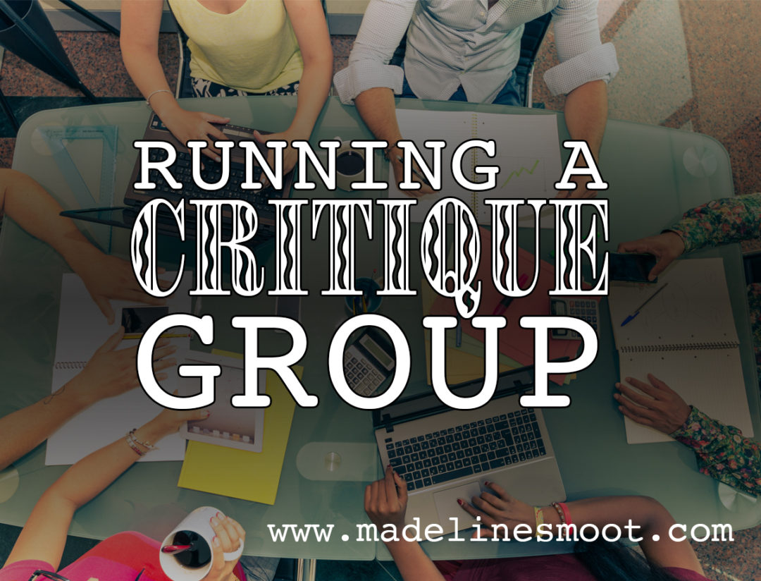 Running a Critique Group - Madeline Smoot